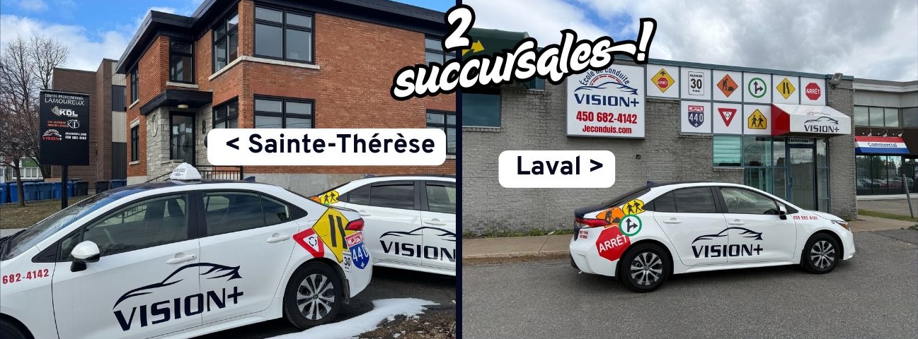 École de conduite Vision Plus | Laval, Sainte-Thérèse et Grand Montréal